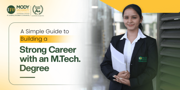 A Simple Guide to Shaping a Strong Career with a Degree in M.Tech ...